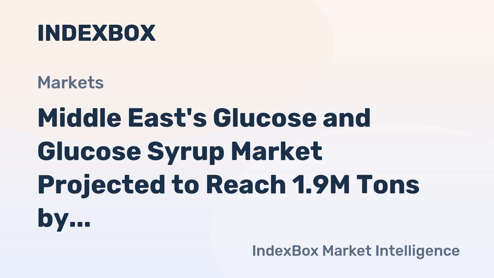 Middle East's Glucose and Glucose Syrup Market Projected to Reach 1.9M Tons by 2035, Valued at $1.4B