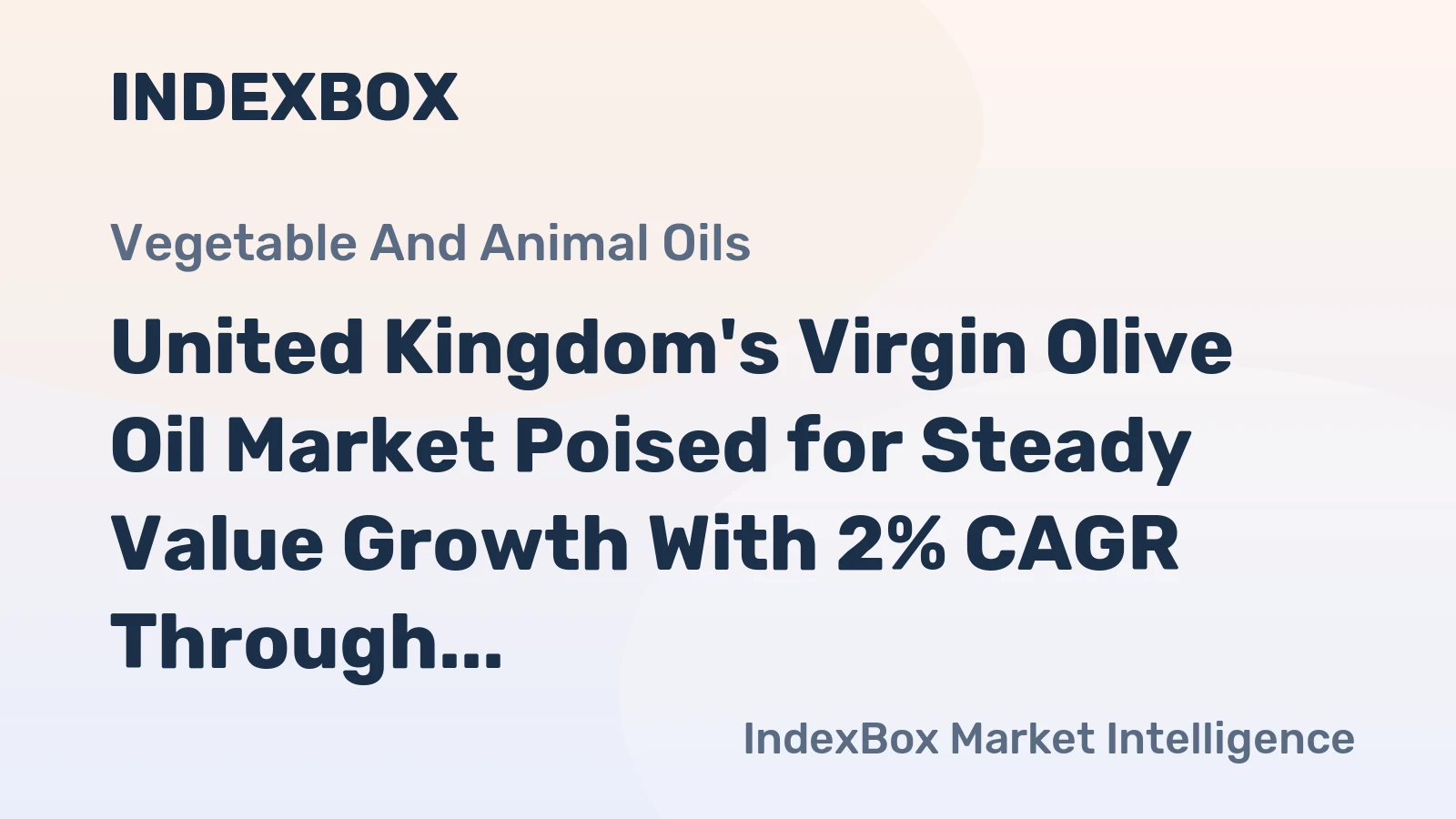 United Kingdom's Virgin Olive Oil Market Poised for Steady Value Growth With 2% CAGR Through 2035