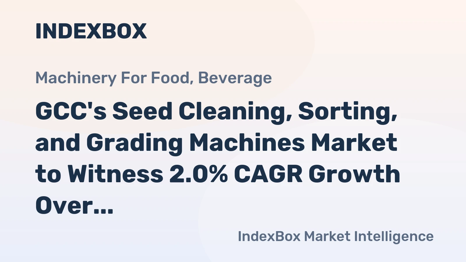 GCC's Seed Cleaning, Sorting, and Grading Machines Market to Witness 2.0% CAGR Growth Over the Next Decade