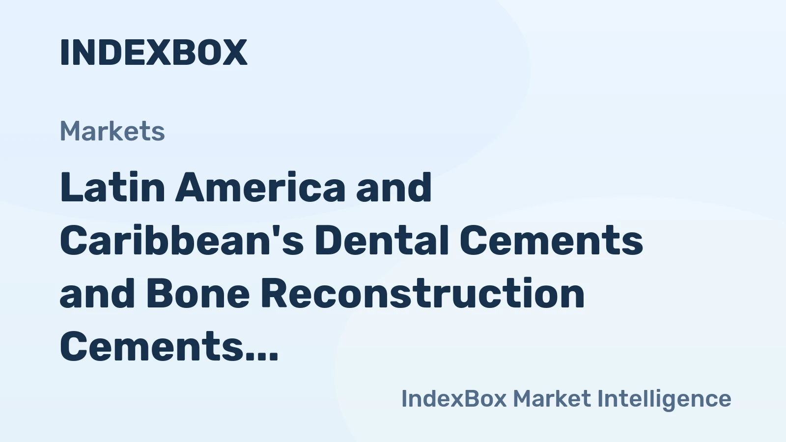 Latin America and Caribbean's Dental Cements and Bone Reconstruction Cements Market to Grow at a CAGR of +0.7% from 2024 to 2035
