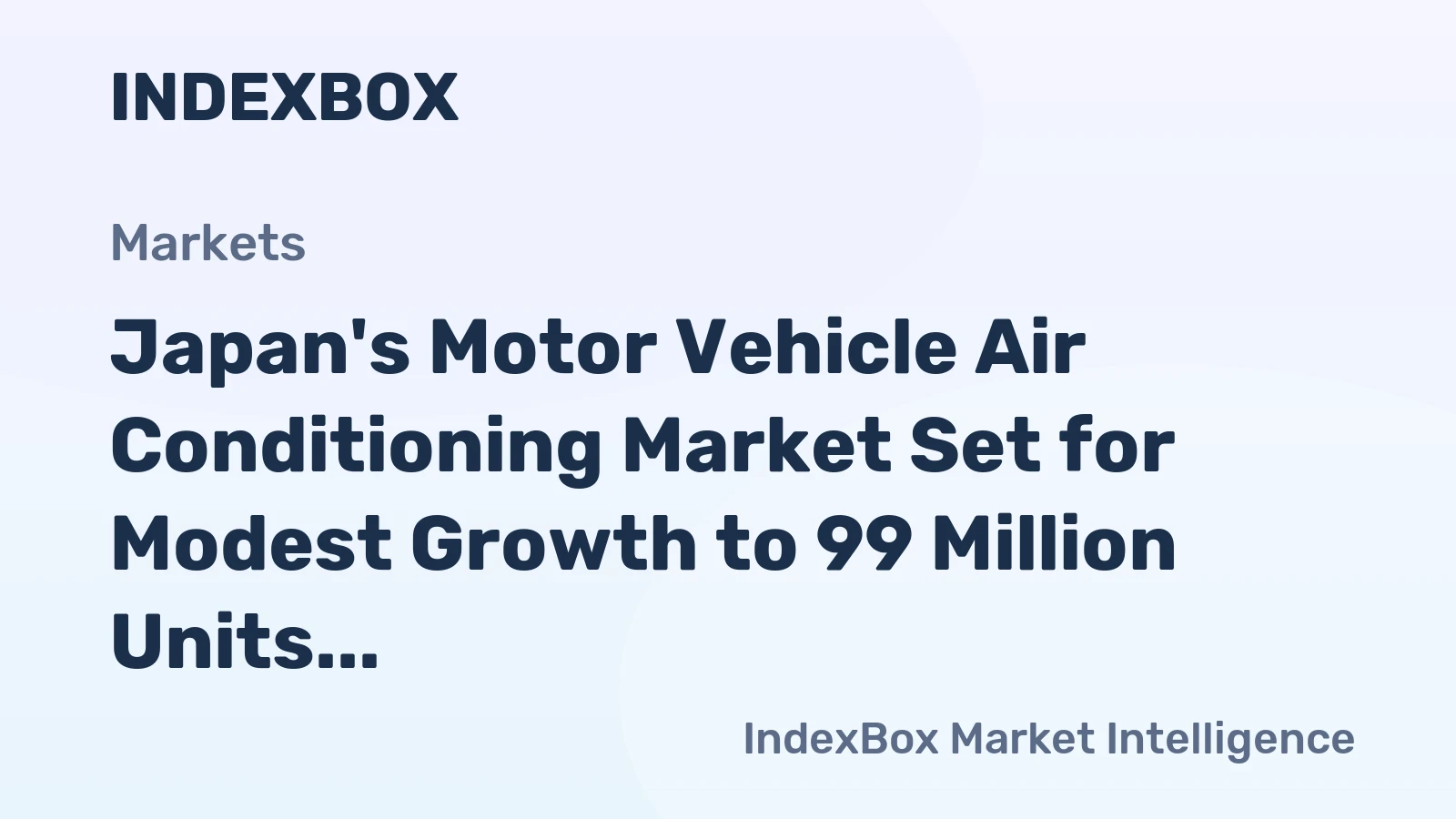 Japan's Motor Vehicle Air Conditioning Market Set for Modest Growth to 99 Million Units and $15 Billion