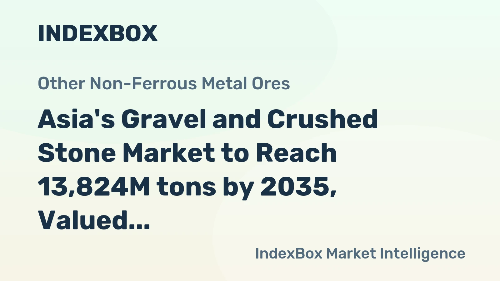 Asia's Gravel and Crushed Stone Market to Reach 13,824M tons by 2035, Valued at $299.1B
