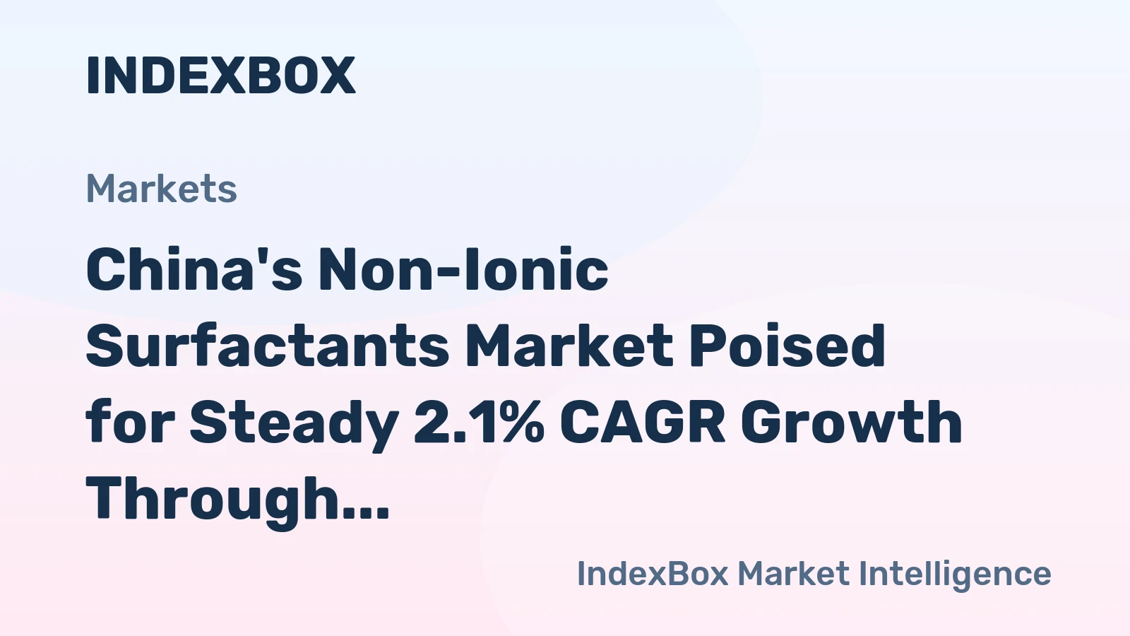 China's Non-Ionic Surfactants Market Poised for Steady 2.1% CAGR Growth Through 2035