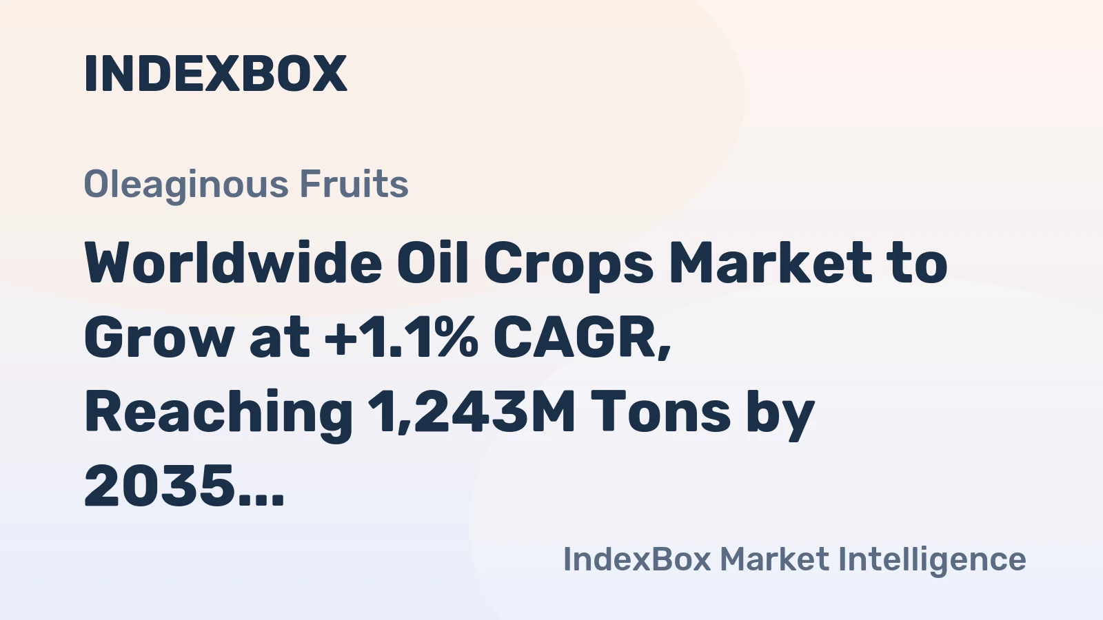 Worldwide Oil Crops Market to Grow at +1.1% CAGR, Reaching 1,243M Tons by 2035