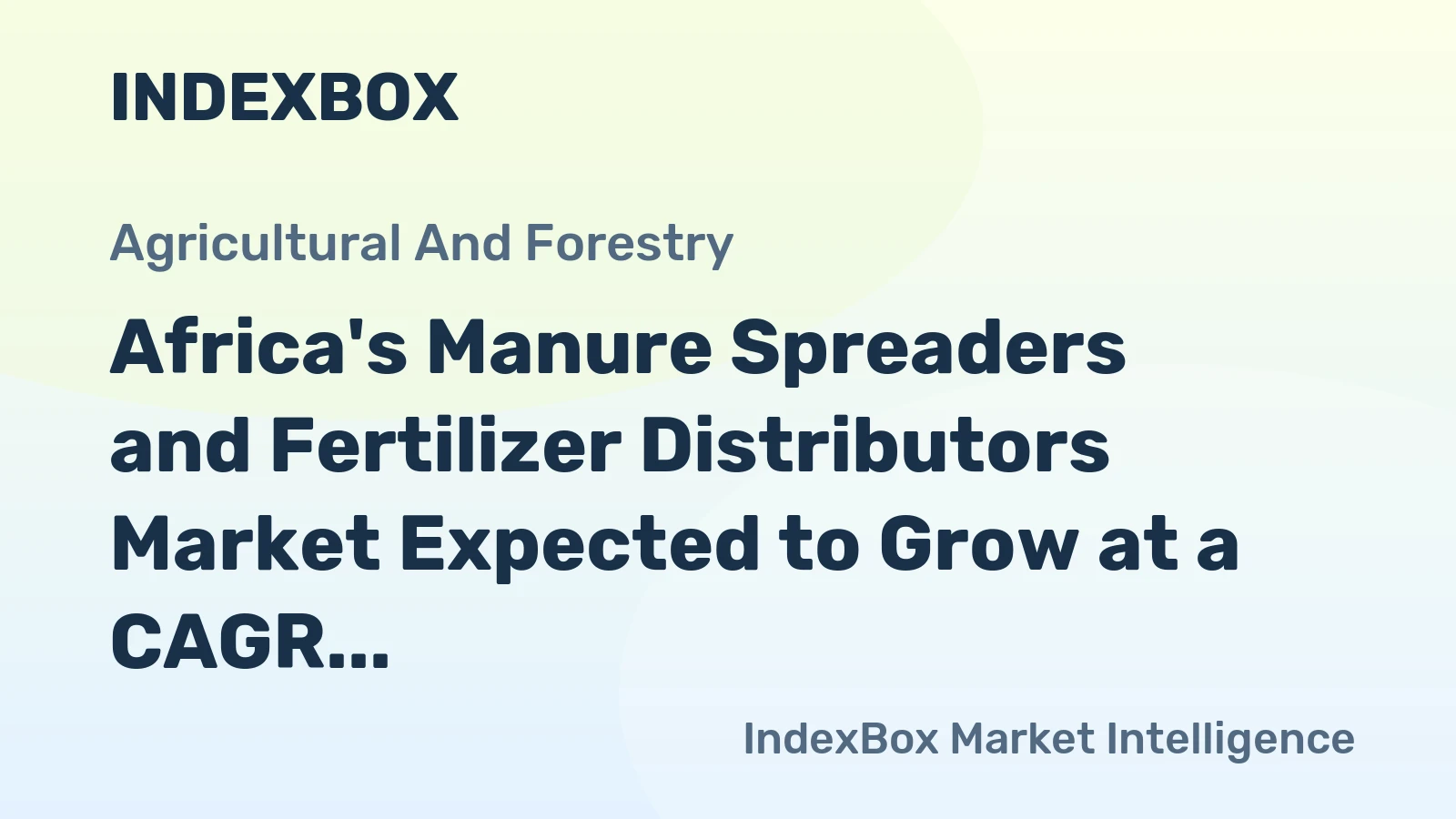 Africa's Manure Spreaders and Fertilizer Distributors Market Expected to Grow at a CAGR of +0.9% Over Next Decade