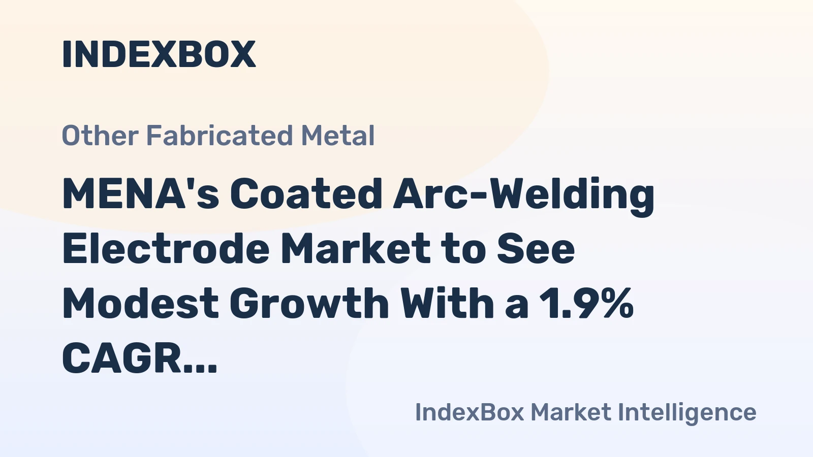 MENA's Coated Arc-Welding Electrode Market to See Modest Growth With a 1.9% CAGR in Value Through 2035