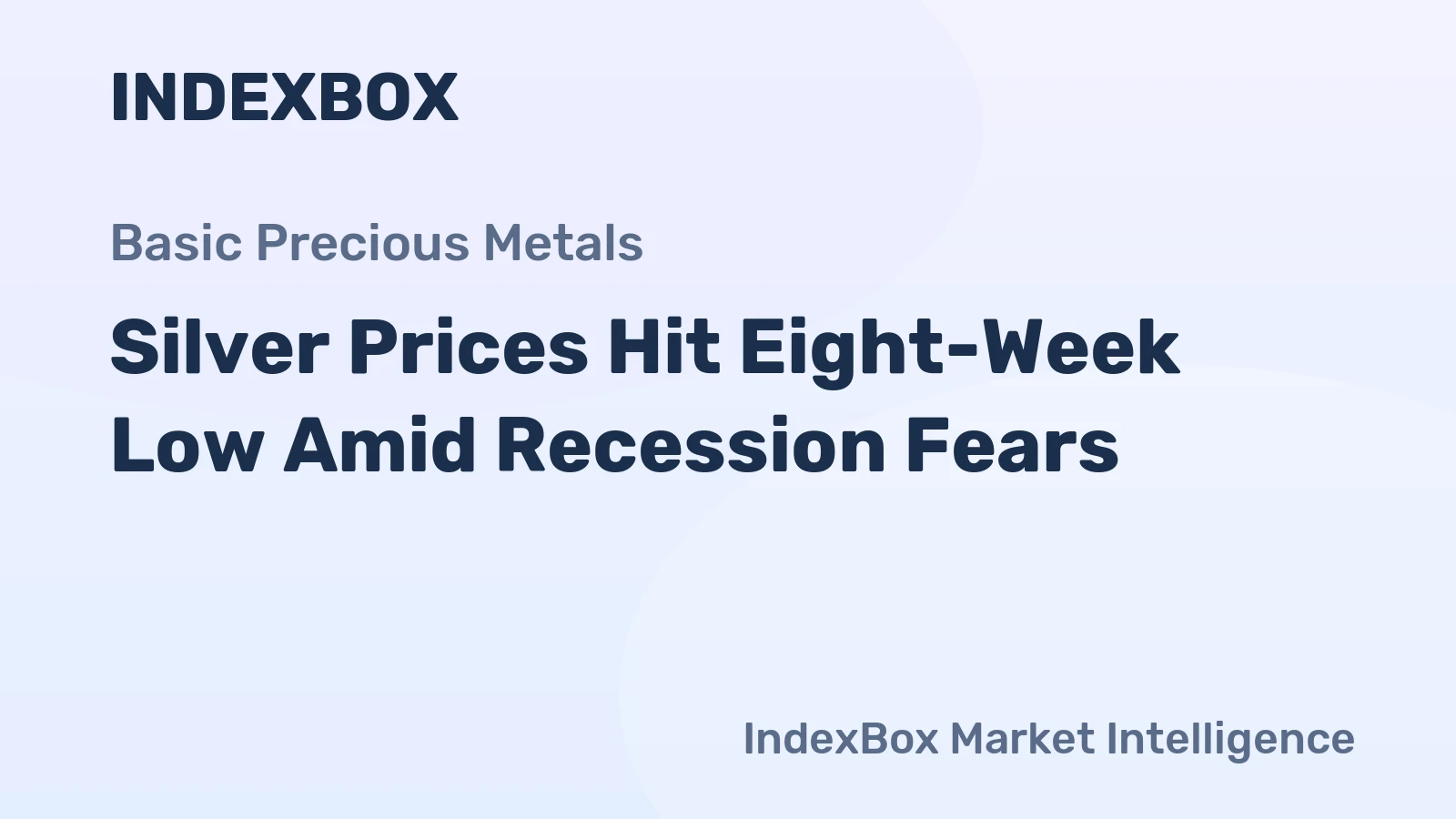 Silver Prices Hit Eight-Week Low Amid Recession Fears