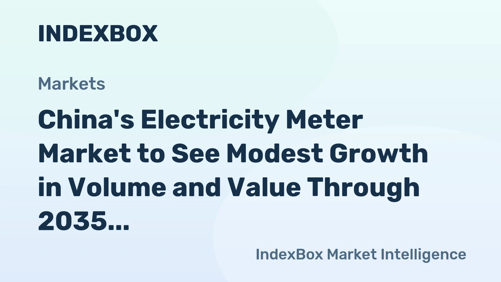 China's Electricity Meter Market to See Modest Growth in Volume and Value Through 2035