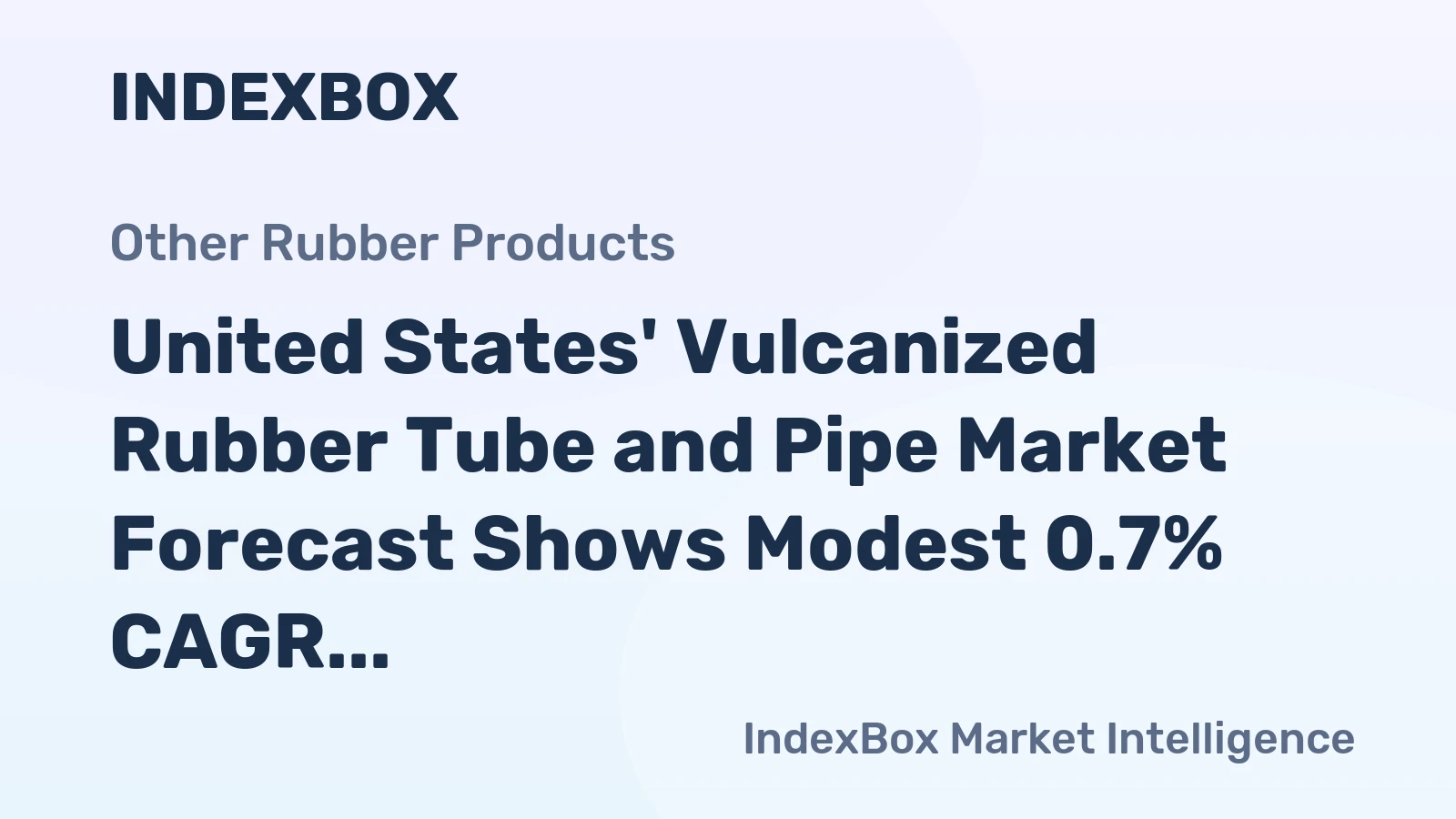 United States' Vulcanized Rubber Tube and Pipe Market Forecast Shows Modest 0.7% CAGR Growth Through 2035