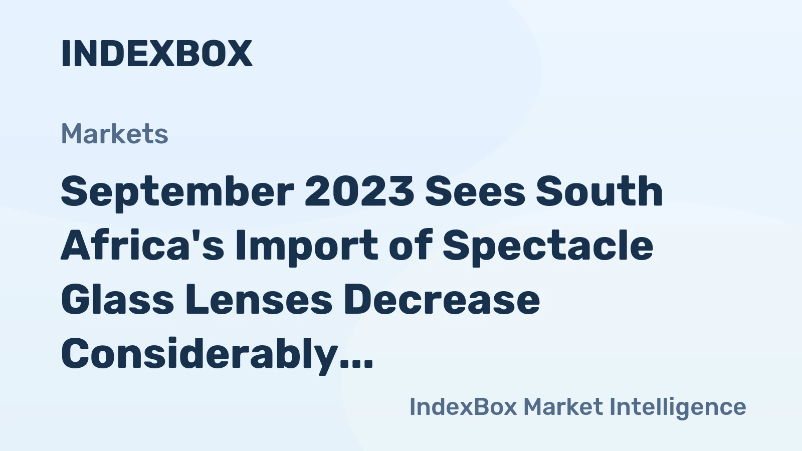September 2023 Sees South Africa's Import of Spectacle Glass Lenses Decrease Considerably to $1.5M