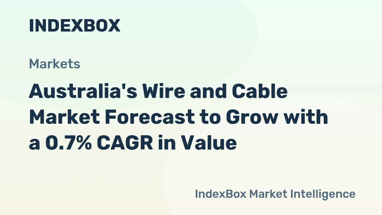 Australia's Wire and Cable Market Forecast to Grow with a 0.7% CAGR in Value