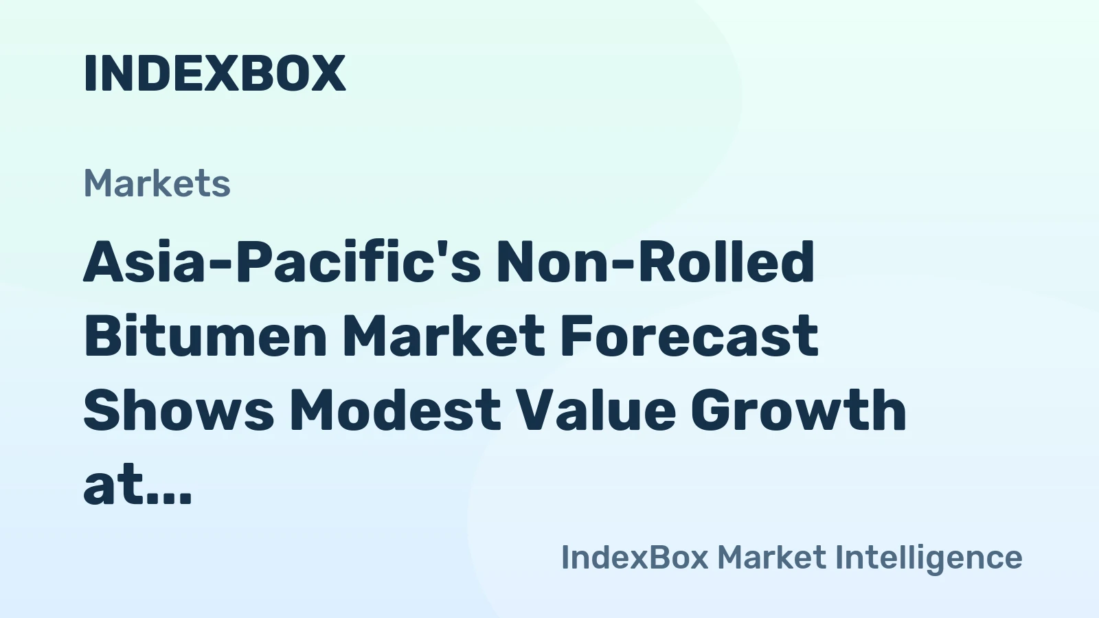 Asia-Pacific's Non-Rolled Bitumen Market Forecast Shows Modest Value Growth at 1.0% CAGR Through 2035