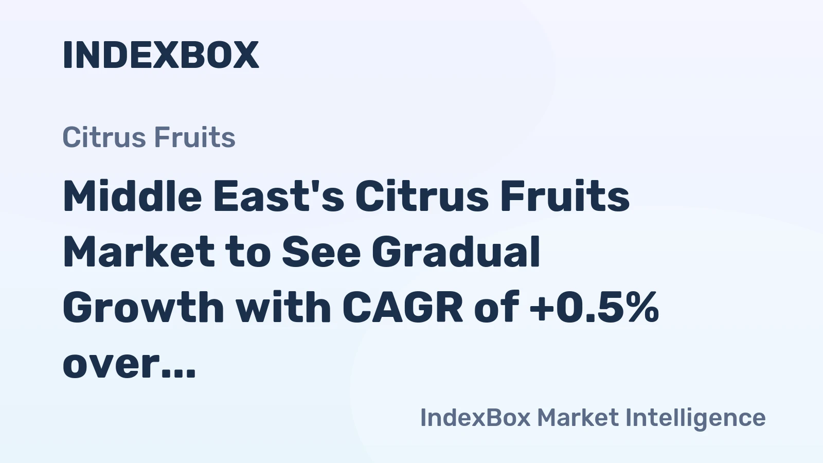 Middle East's Citrus Fruits Market to See Gradual Growth with CAGR of +0.5% over Next Decade