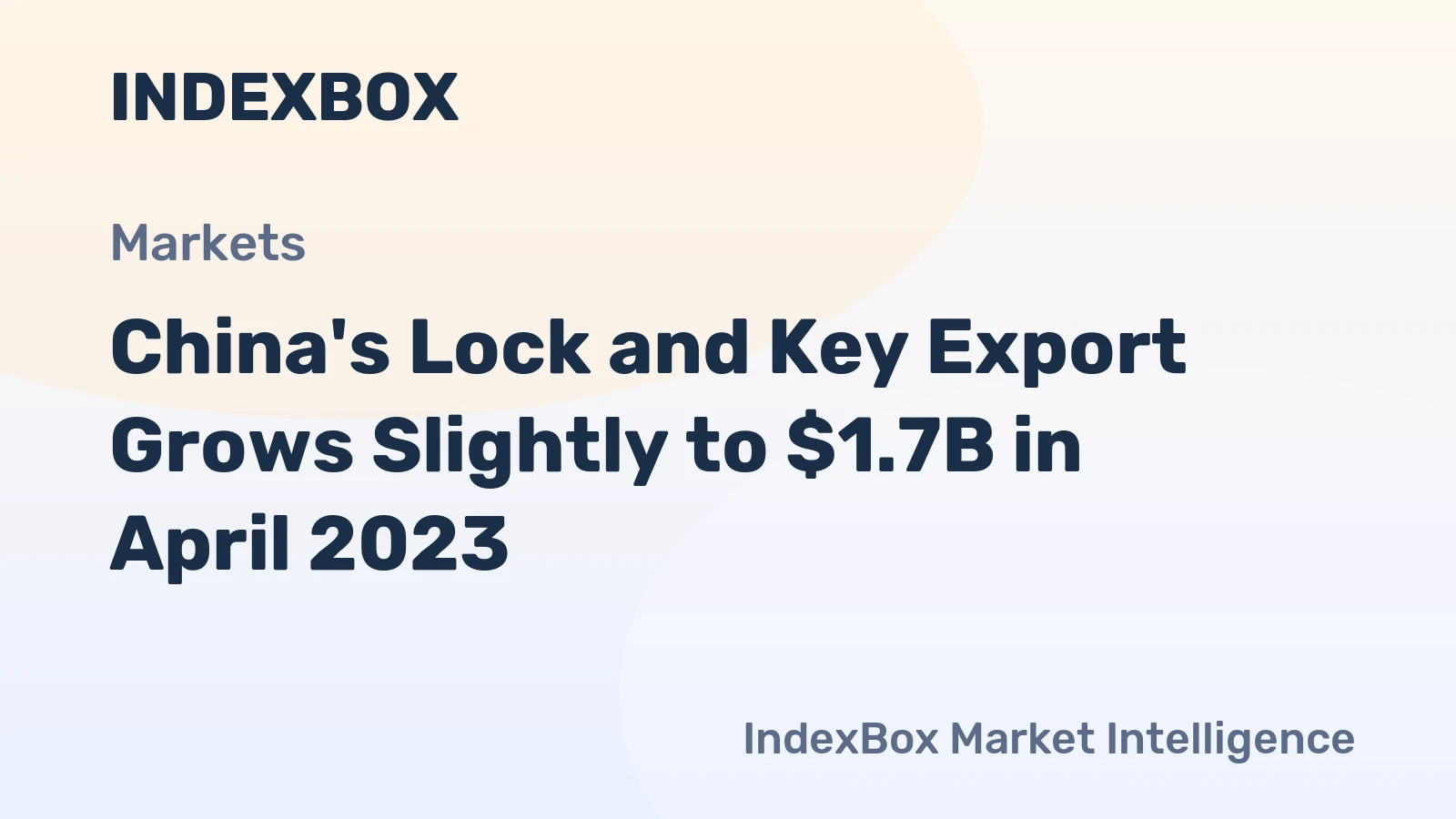 China's Lock and Key Export Grows Slightly to $1.7B in April 2023