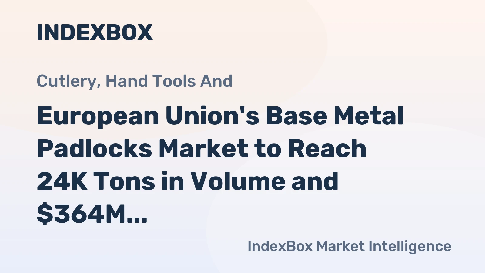 European Union's Base Metal Padlocks Market to Reach 24K Tons in Volume and $364M in Value by 2035