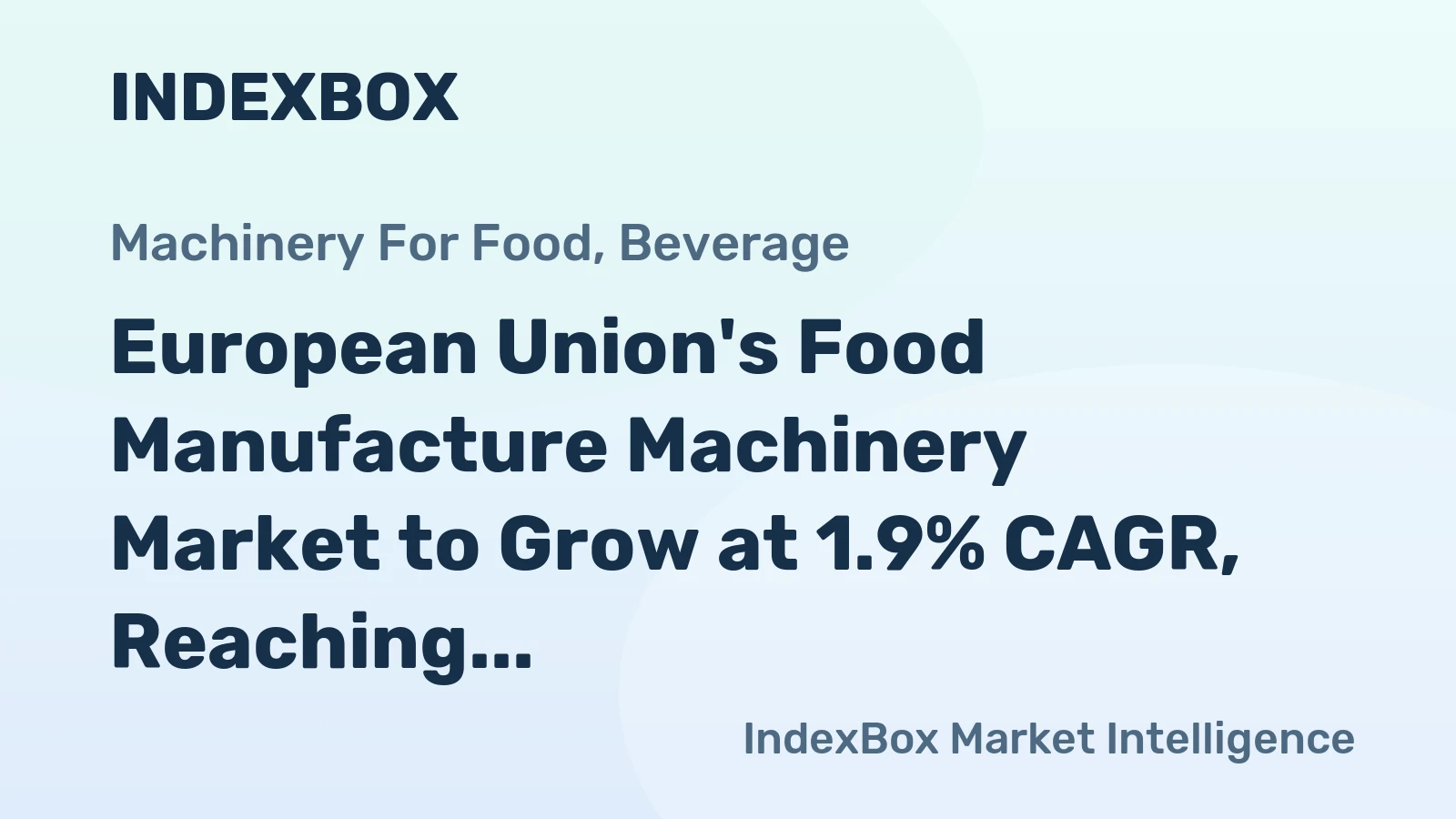 European Union's Food Manufacture Machinery Market to Grow at 1.9% CAGR, Reaching $14.8B by 2035