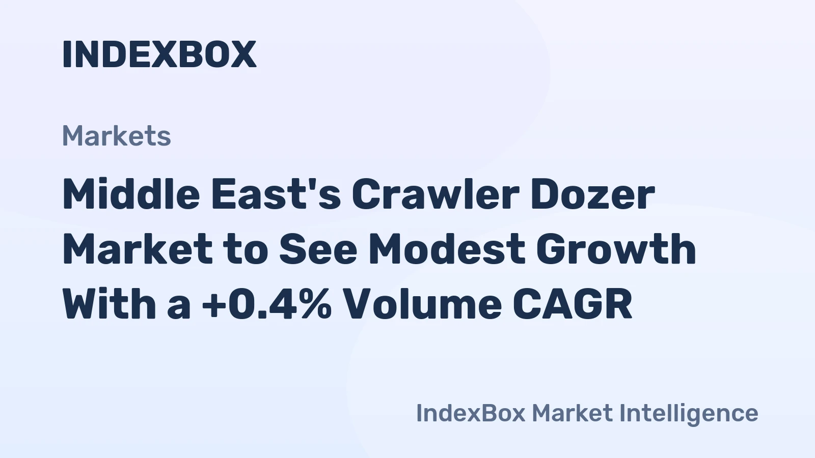Middle East's Crawler Dozer Market to See Modest Growth With a +0.4% Volume CAGR
