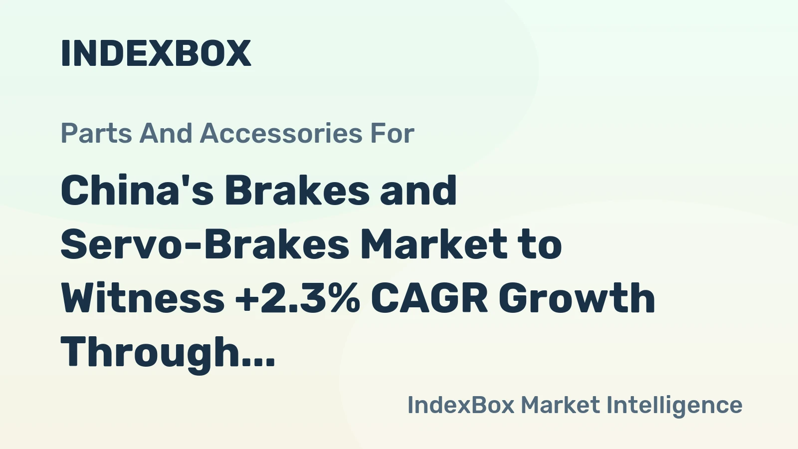 China's Brakes and Servo-Brakes Market to Witness +2.3% CAGR Growth Through 2035