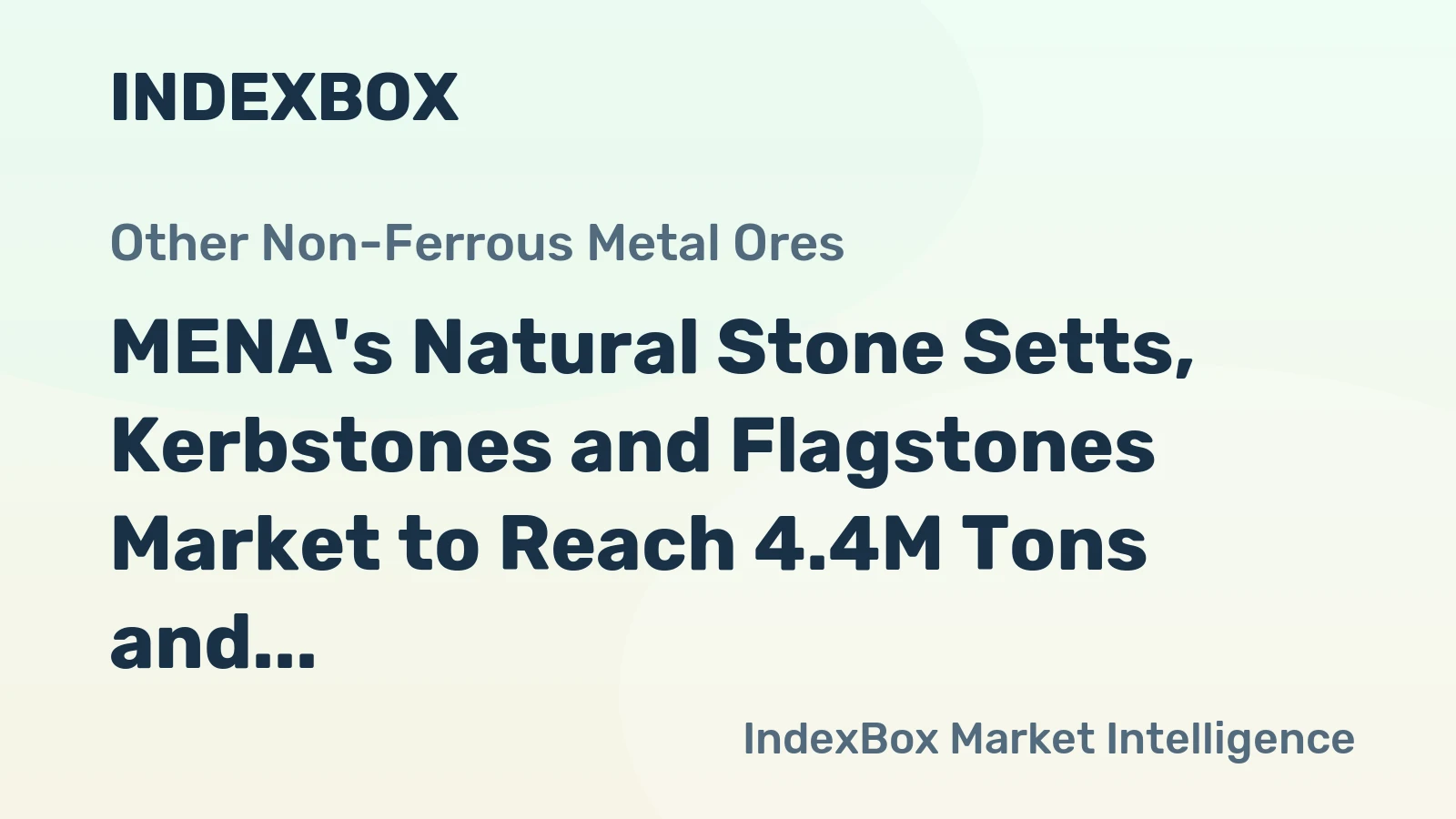 MENA's Natural Stone Setts, Kerbstones and Flagstones Market to Reach 4.4M Tons and $1.1B by 2035