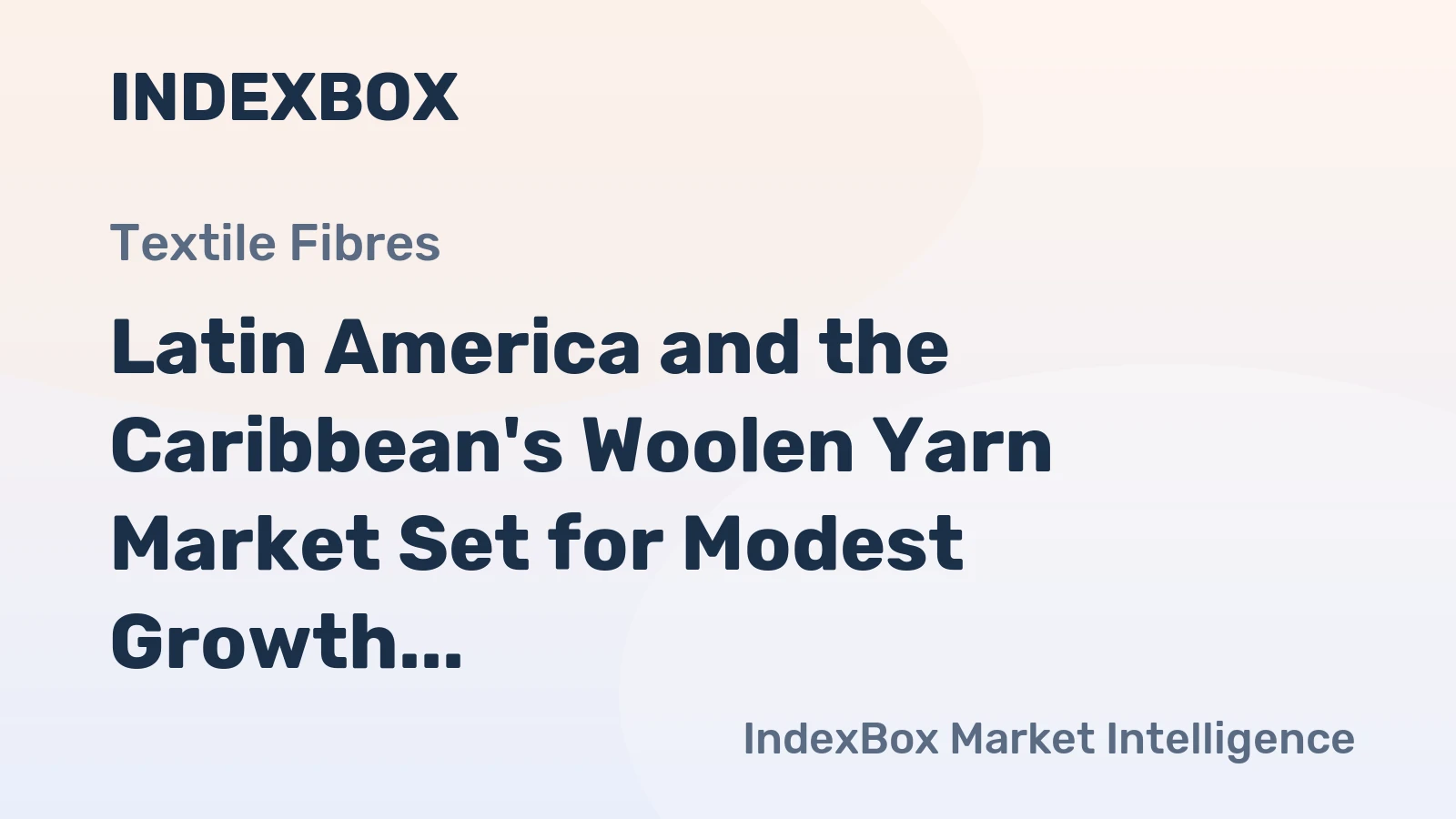 Latin America and the Caribbean's Woolen Yarn Market Set for Modest Growth to 28K Tons