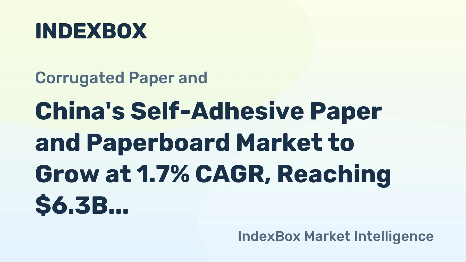 China's Self-Adhesive Paper and Paperboard Market to Grow at 1.7% CAGR, Reaching $6.3B by 2035