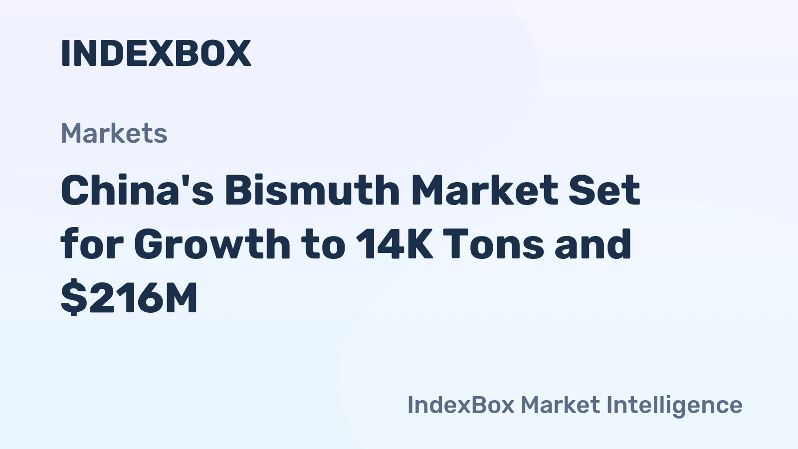 China's Bismuth Market Set for Growth to 14K Tons and $216M