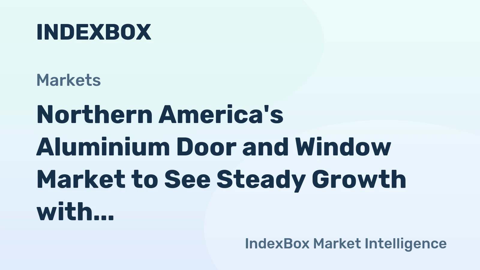 Northern America's Aluminium Door and Window Market to See Steady Growth with a 1.8% Volume CAGR Through 2035