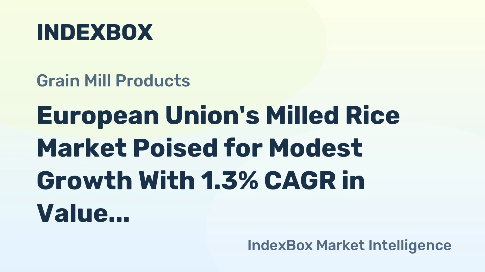 European Union's Milled Rice Market Poised for Modest Growth With 1.3% CAGR in Value Through 2035