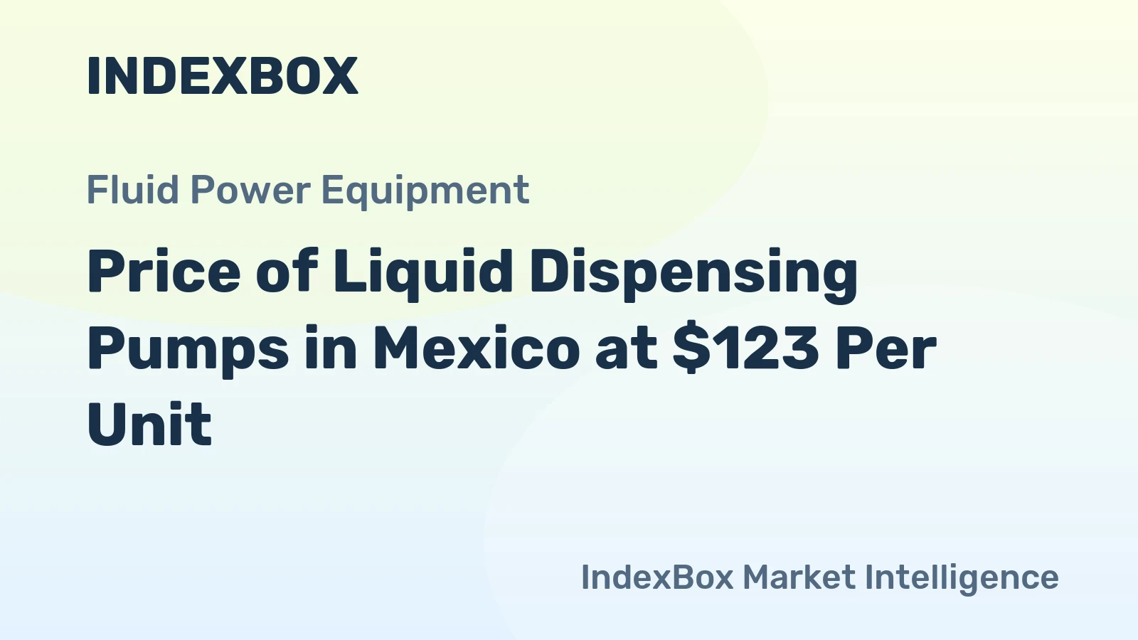 Price of Liquid Dispensing Pumps in Mexico at $123 Per Unit