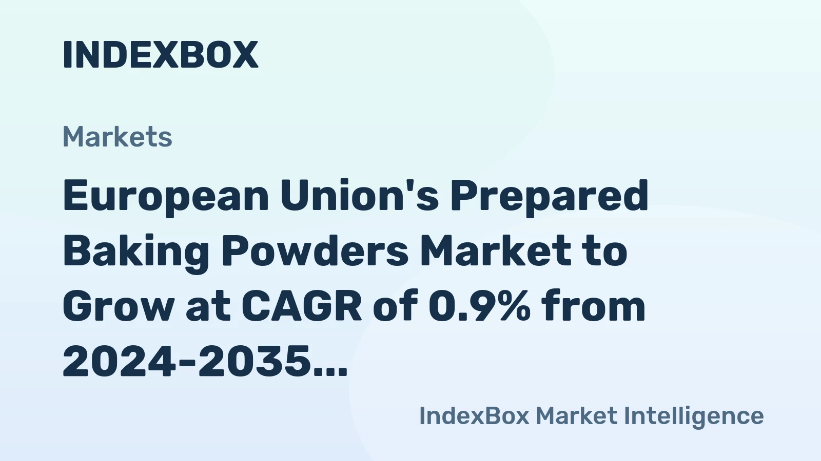 European Union's Prepared Baking Powders Market to Grow at CAGR of 0.9% from 2024-2035