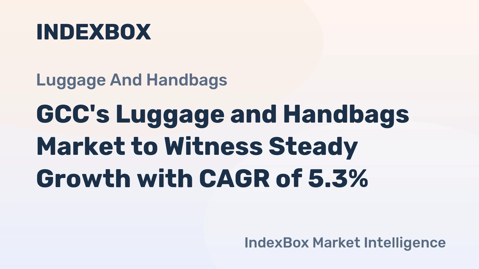 GCC's Luggage and Handbags Market to Witness Steady Growth with CAGR of 5.3%