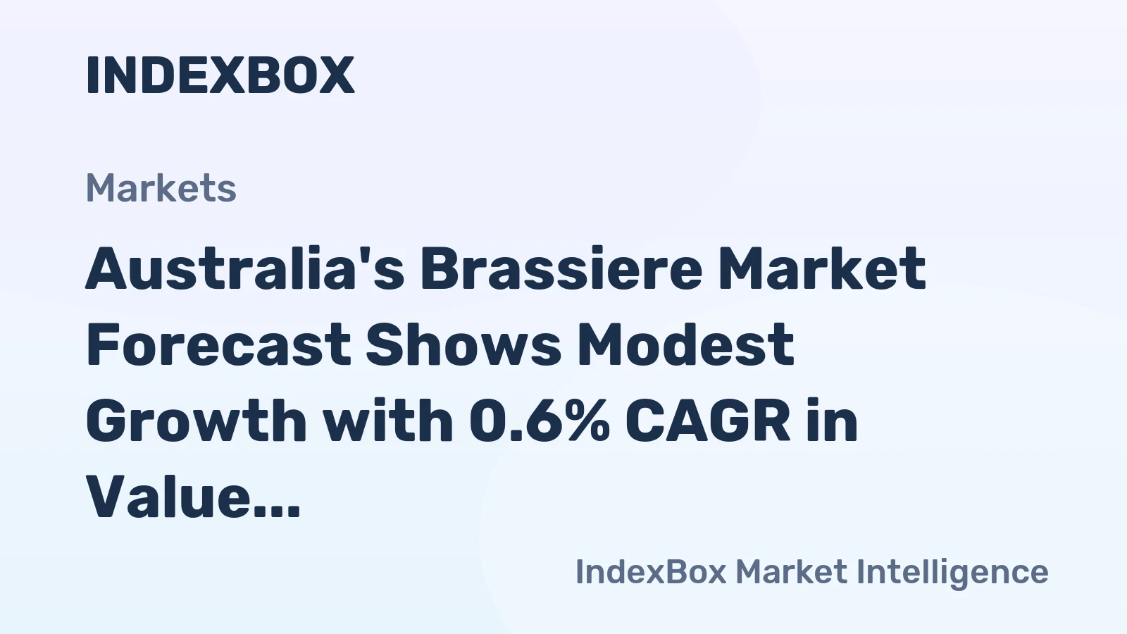 Australia's Brassiere Market Forecast Shows Modest Growth with 0.6% CAGR in Value Through 2035
