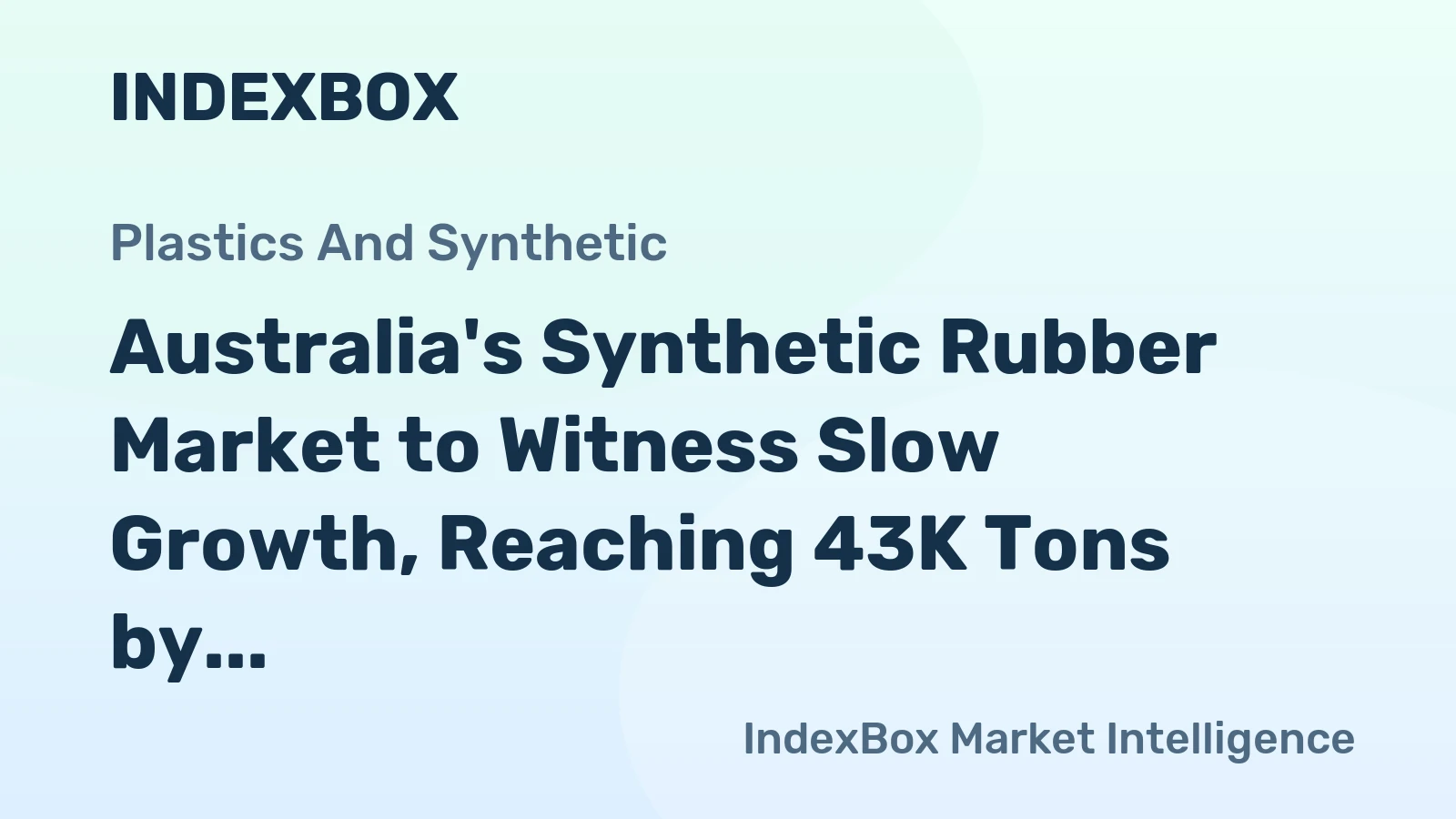 Australia's Synthetic Rubber Market to Witness Slow Growth, Reaching 43K Tons by 2035