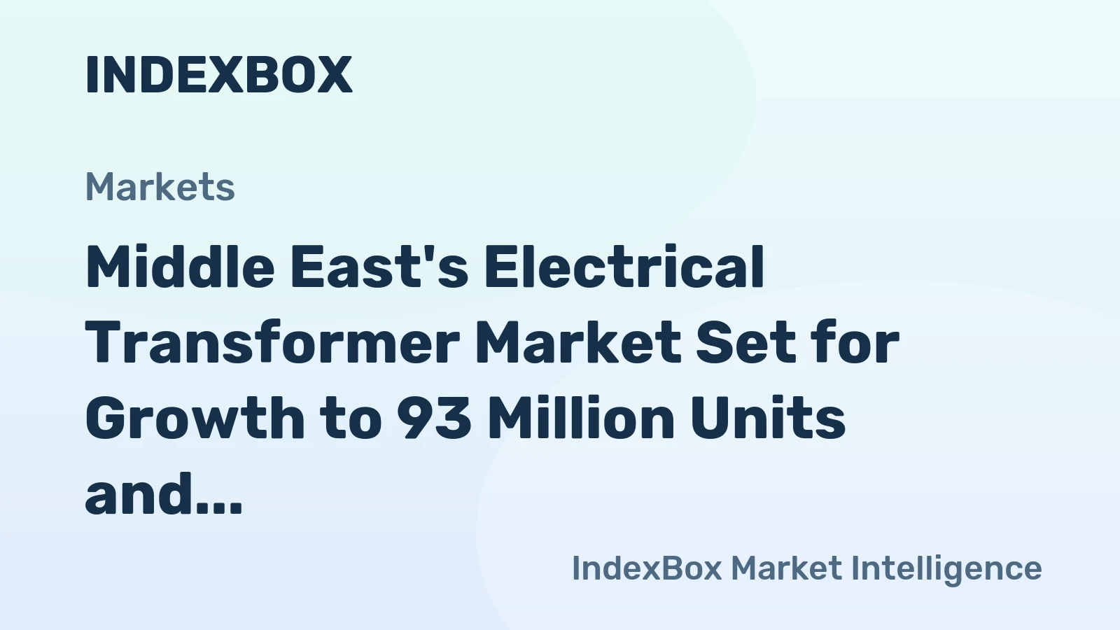 Middle East's Electrical Transformer Market Set for Growth to 93 Million Units and $72 Billion