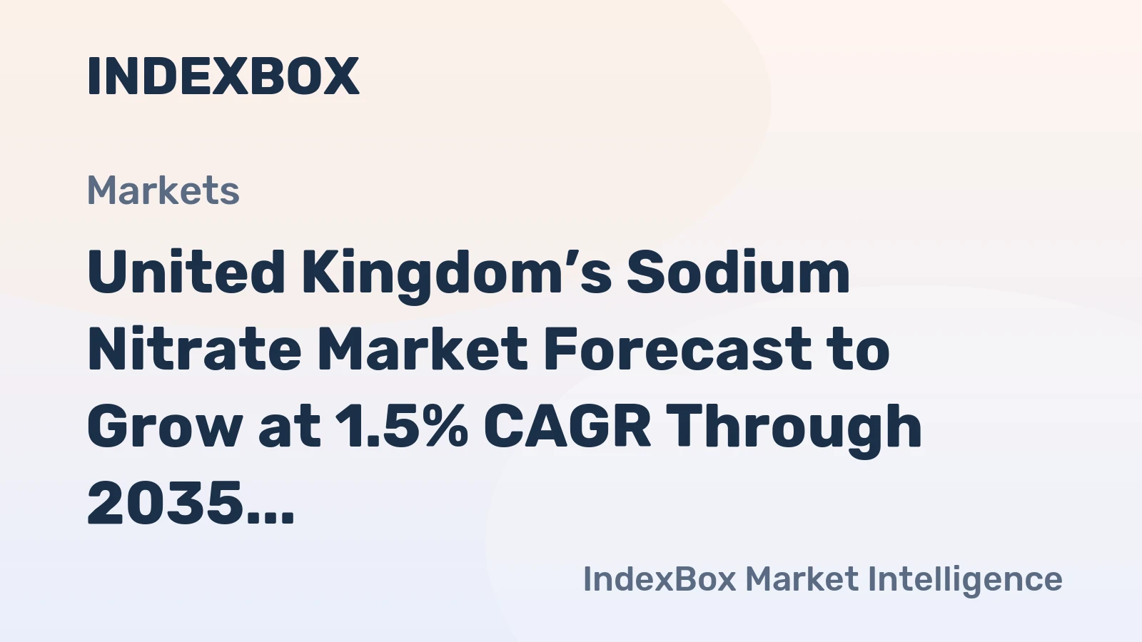 United Kingdom’s Sodium Nitrate Market Forecast to Grow at 1.5% CAGR Through 2035
