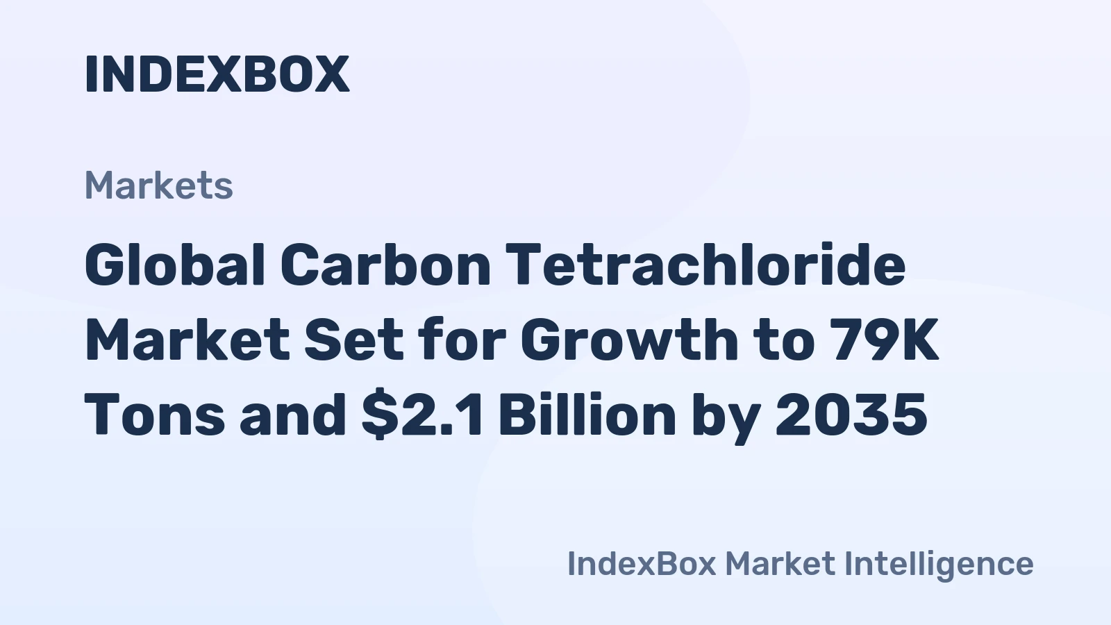 Global Carbon Tetrachloride Market Set for Growth to 79K Tons and $2.1 Billion by 2035