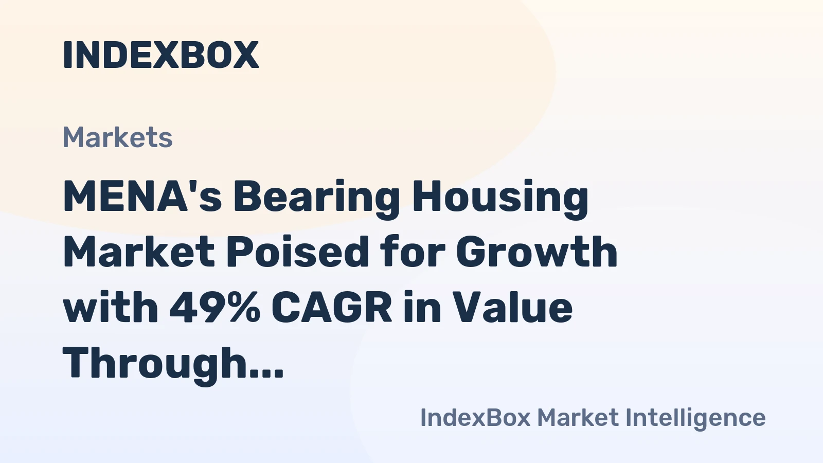 MENA's Bearing Housing Market Poised for Growth with 49% CAGR in Value Through 2035