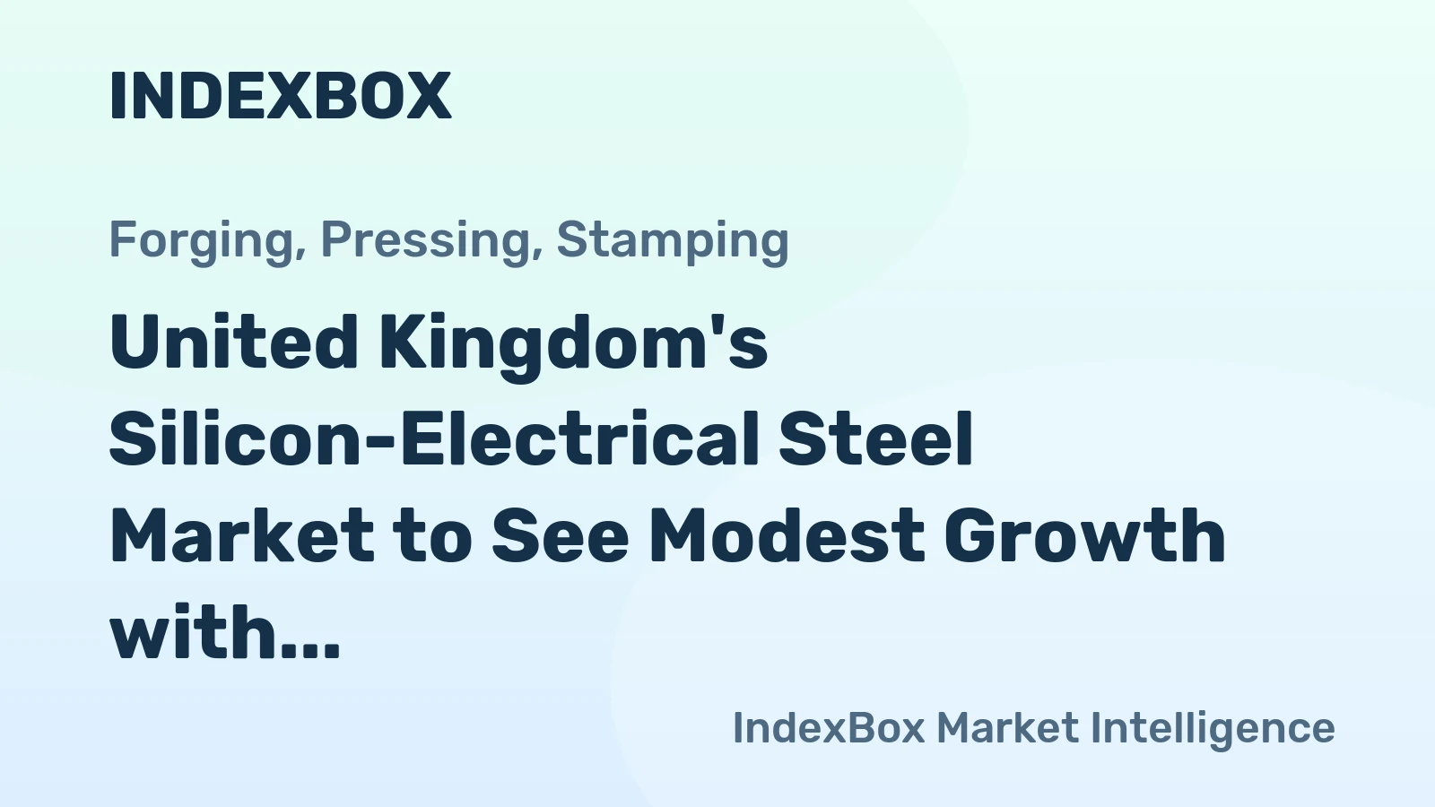 United Kingdom's Silicon-Electrical Steel Market to See Modest Growth with a +0.4% Volume CAGR Through 2035
