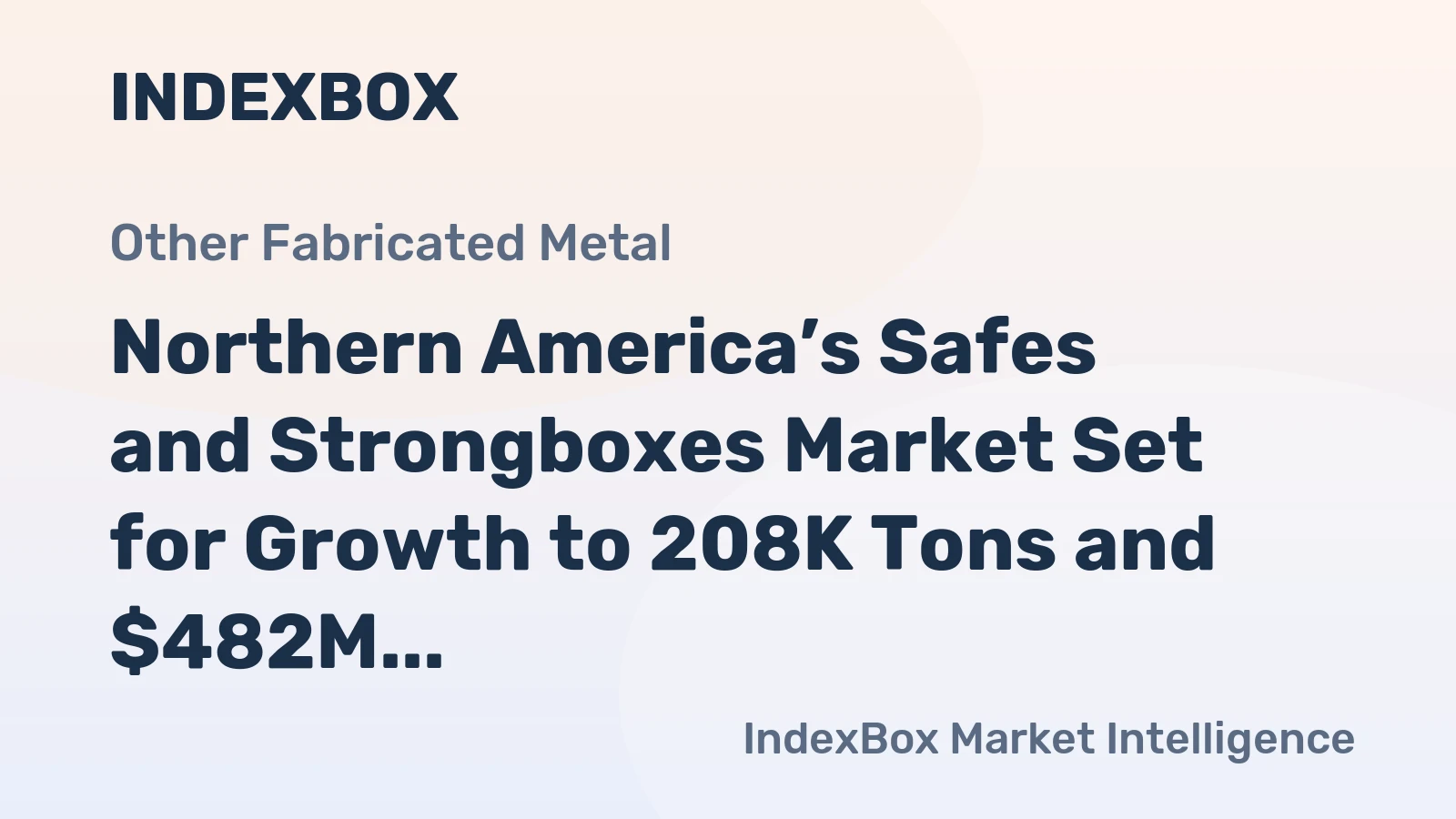 Northern America’s Safes and Strongboxes Market Set for Growth to 208K Tons and $482M