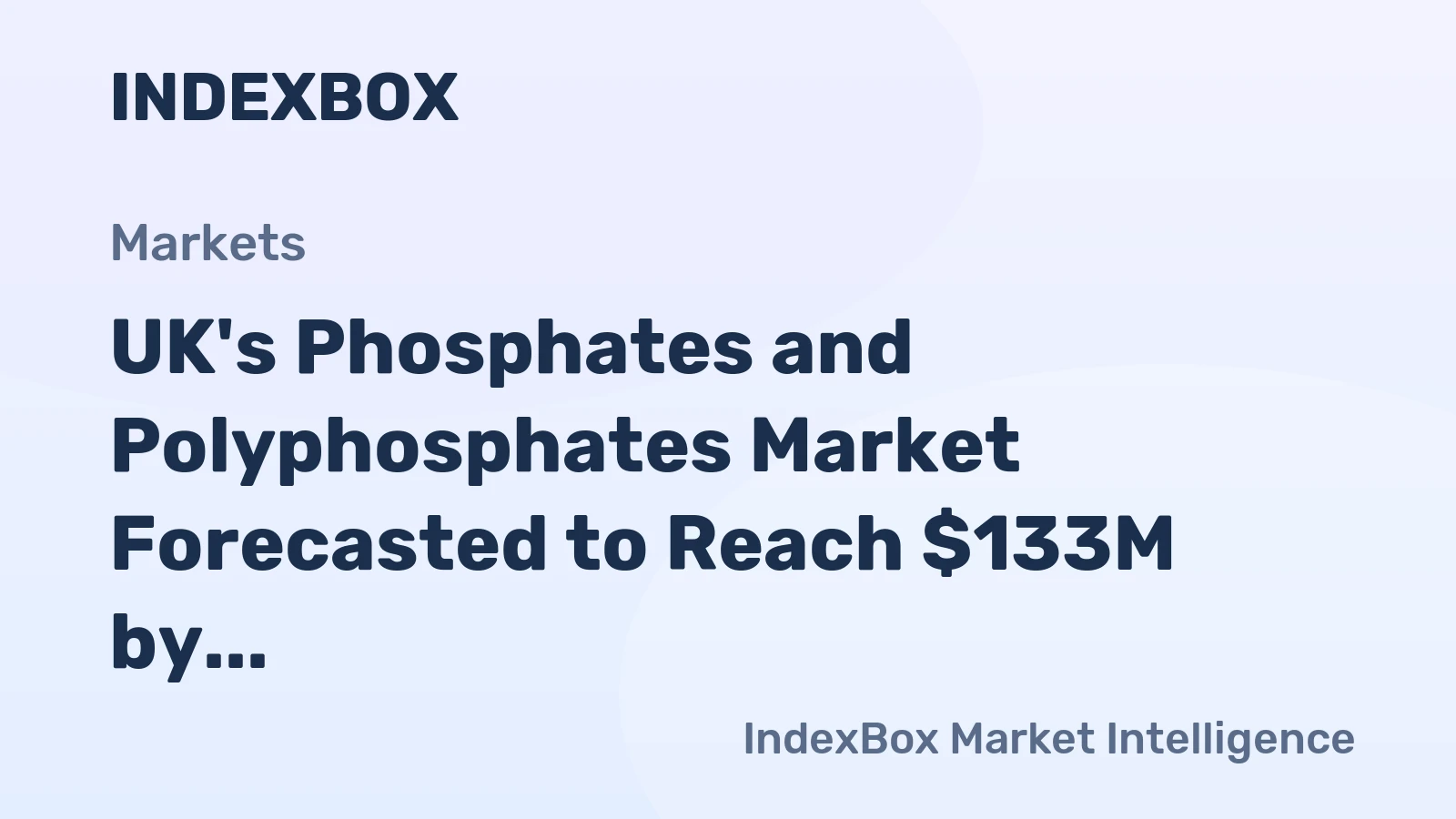 UK's Phosphates and Polyphosphates Market Forecasted to Reach $133M by 2035