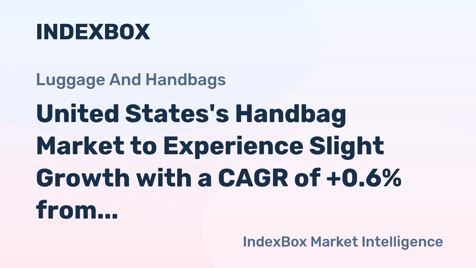 United States's Handbag Market to Experience Slight Growth with a CAGR of +0.6% from 2024 to 2035