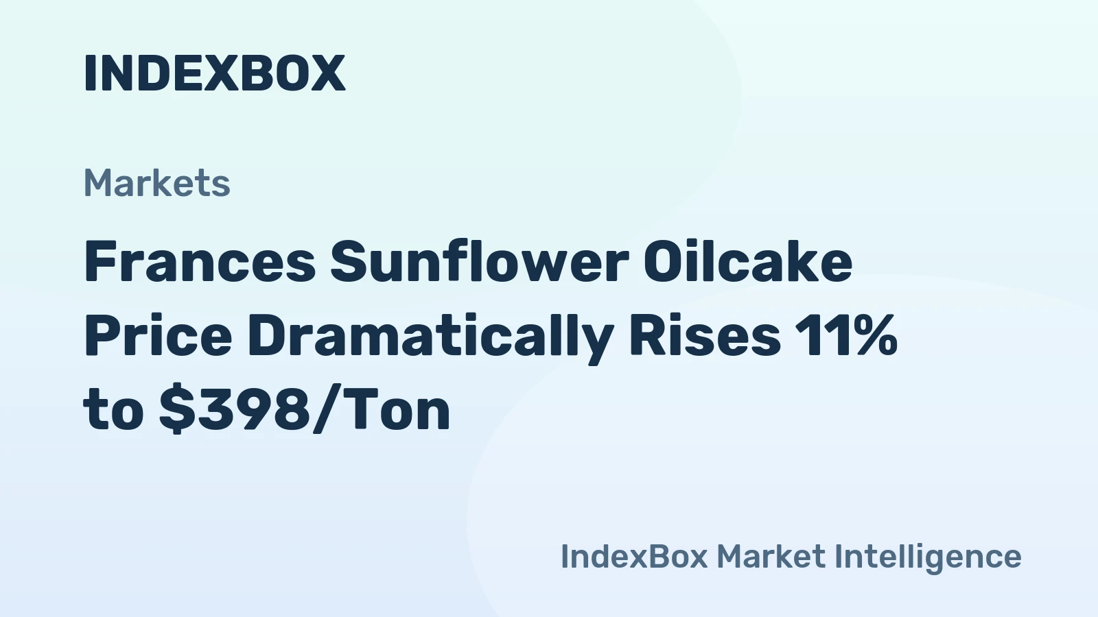 Frances Sunflower Oilcake Price Dramatically Rises 11% to $398/Ton