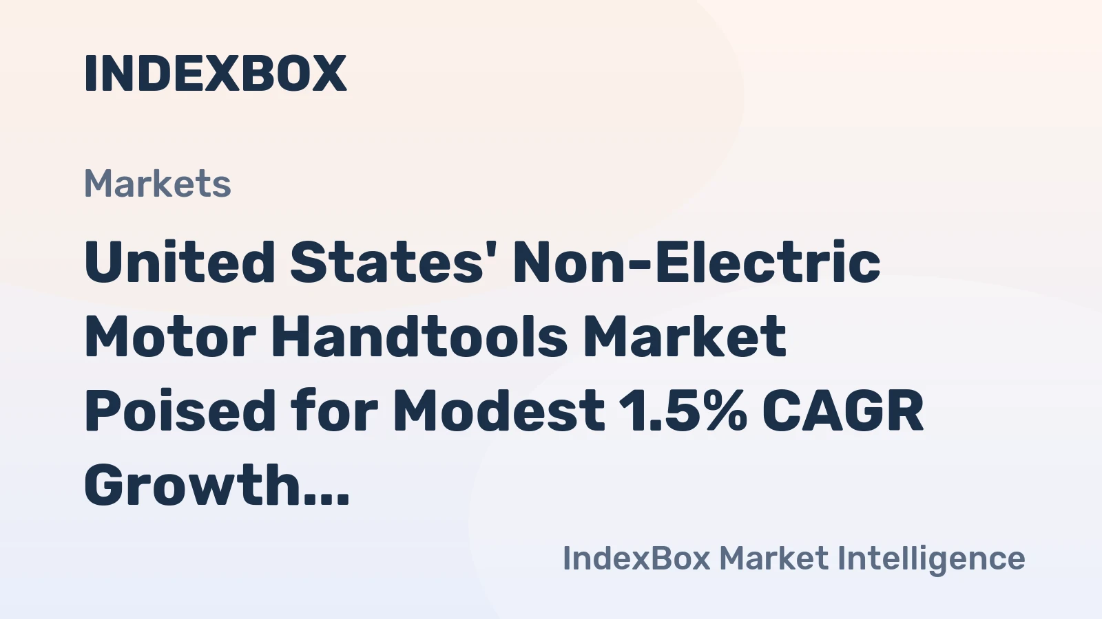 United States' Non-Electric Motor Handtools Market Poised for Modest 1.5% CAGR Growth Through 2035