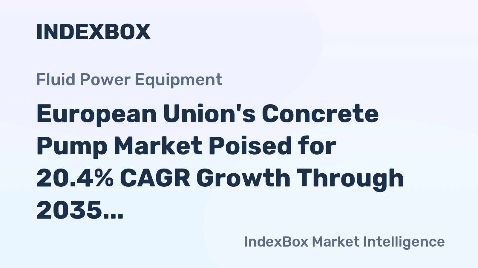 European Union's Concrete Pump Market Poised for 20.4% CAGR Growth Through 2035