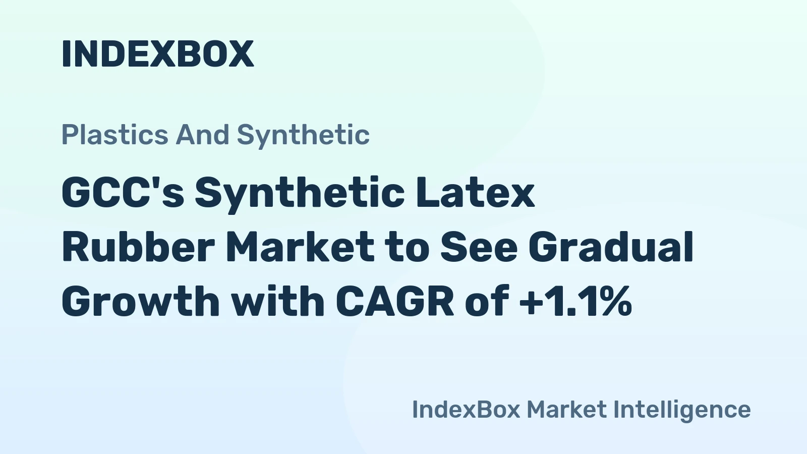 GCC's Synthetic Latex Rubber Market to See Gradual Growth with CAGR of +1.1%