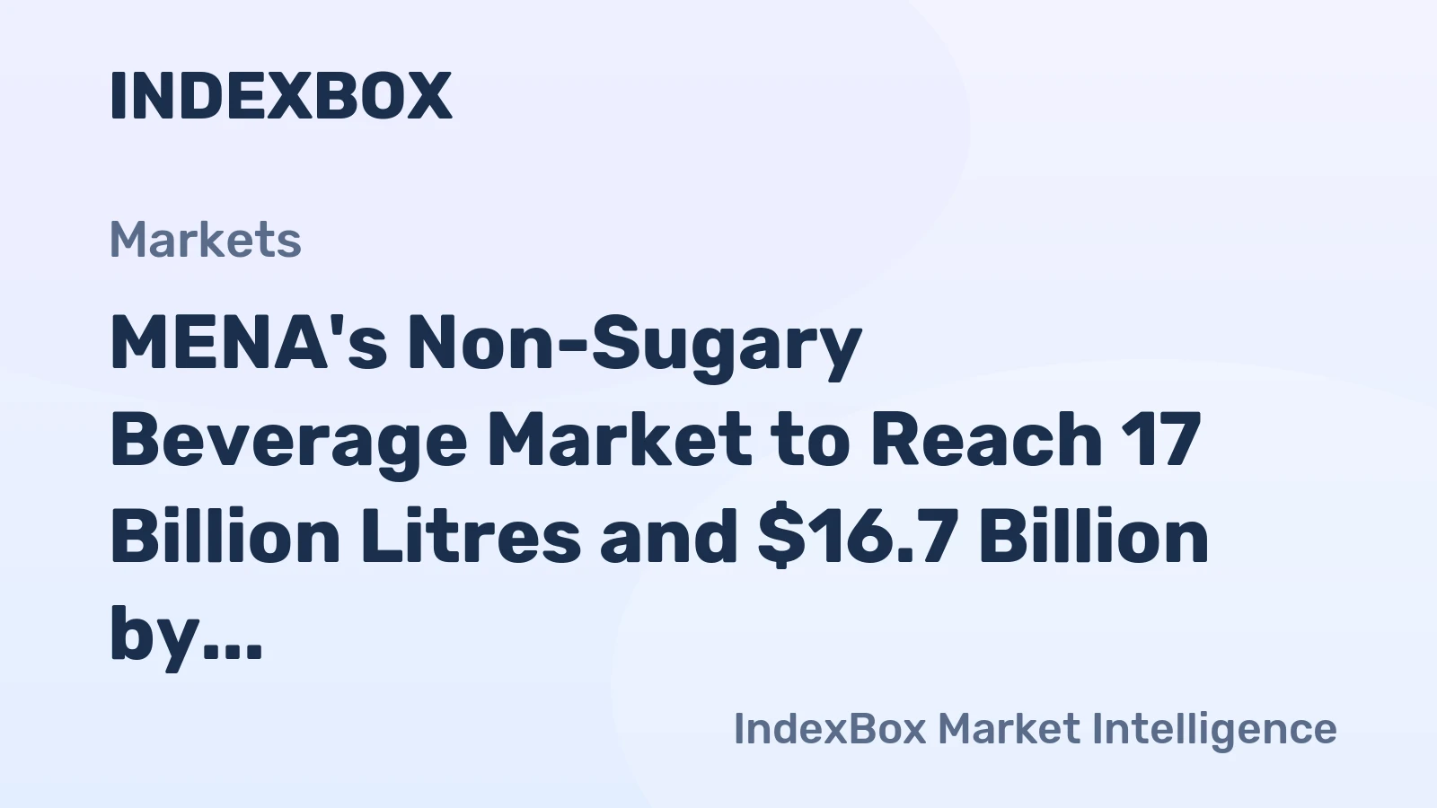 MENA's Non-Sugary Beverage Market to Reach 17 Billion Litres and $16.7 Billion by 2035