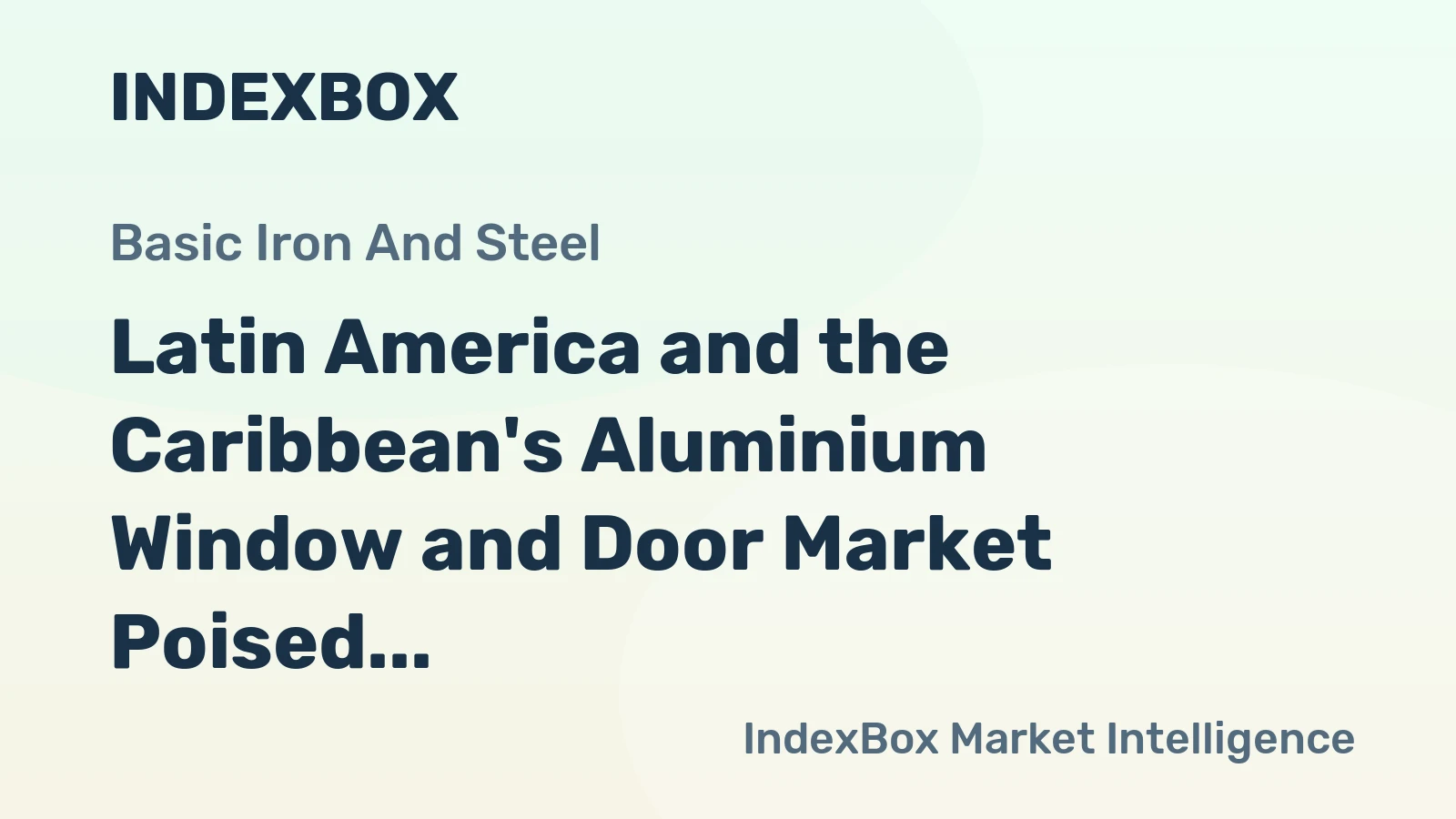 Latin America and the Caribbean's Aluminium Window and Door Market Poised for Modest 0.6% CAGR Growth Through 2035