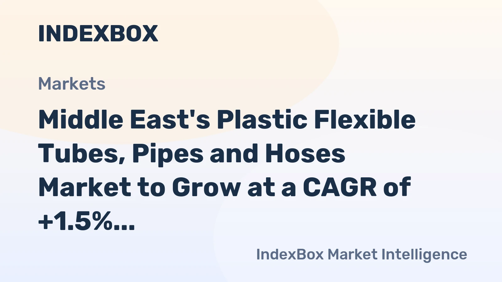 Middle East's Plastic Flexible Tubes, Pipes and Hoses Market to Grow at a CAGR of +1.5% from 2024 to 2035