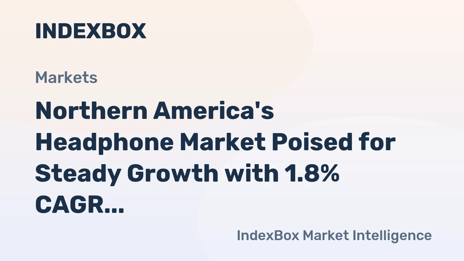 Northern America's Headphone Market Poised for Steady Growth with 1.8% CAGR in Value Through 2035