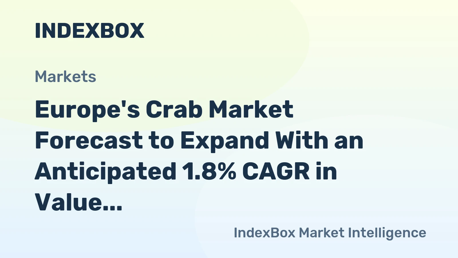 Europe's Crab Market Forecast to Expand With an Anticipated 1.8% CAGR in Value
